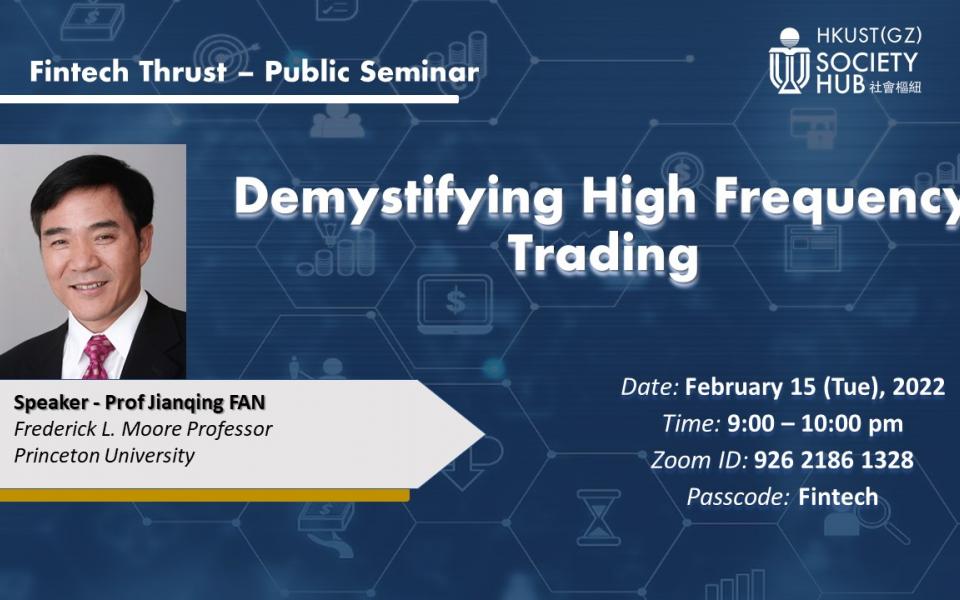 Fintech Thrust Seminar | Demystifying High Frequency Trading | University Event Calendar - The ...